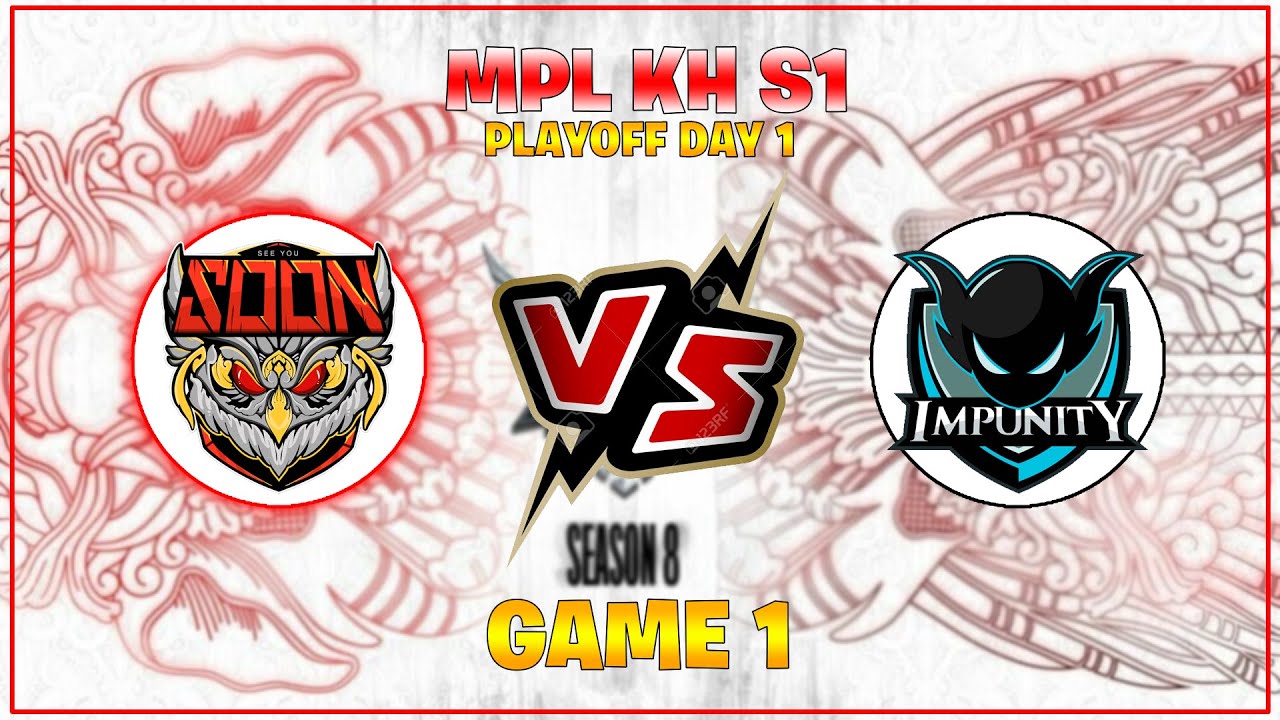 GAME 1 - SEE YOU SOON VS IMPUNITY KH | SYS VS IMP GAME 1 MPL KH - YouTube