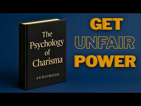 The Psychology of Charisma - FULL Audiobook: How To Influence & Connect ...