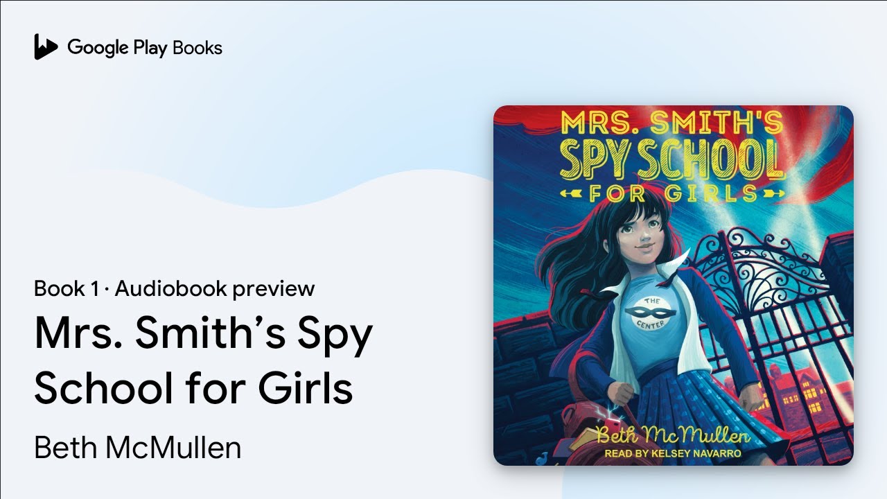 Mrs. Smith’s Spy School for Girls Book 1 by Beth McMullen · Audiobook preview - YouTube