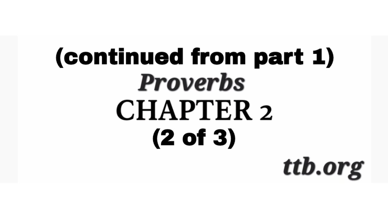 Proverbs Chapter 2 (Bible Study) (2 of 3) - YouTube