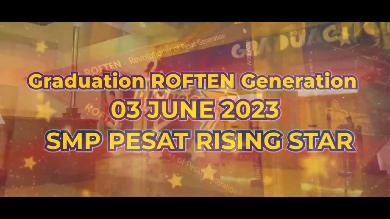Graduaction ROFTEN Generation - SMP Pesat Rising STAR - YouTube