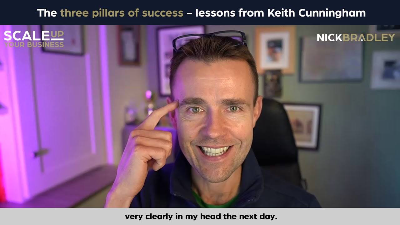 The Three Pillars of Success Lesson From Keith Cunningham - YouTube