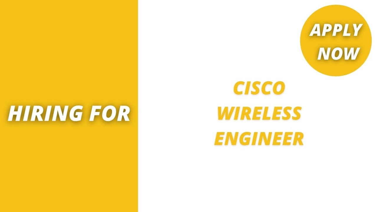 Cisco Wireless Engineer | Cisco Wireless Engineer Jobs | Cisco Jobs ...