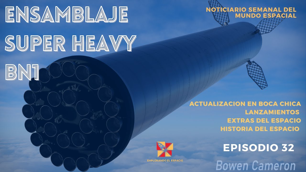Noticias de SpaceX Super Heavy BN1 - Lanzamientos, historia del Espacio ...