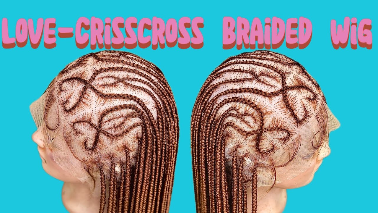 How to make this Love-Crisscross Braided wig by Luchie - YouTube