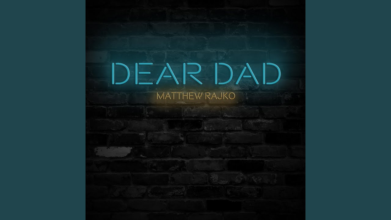 Dear Dad - YouTube