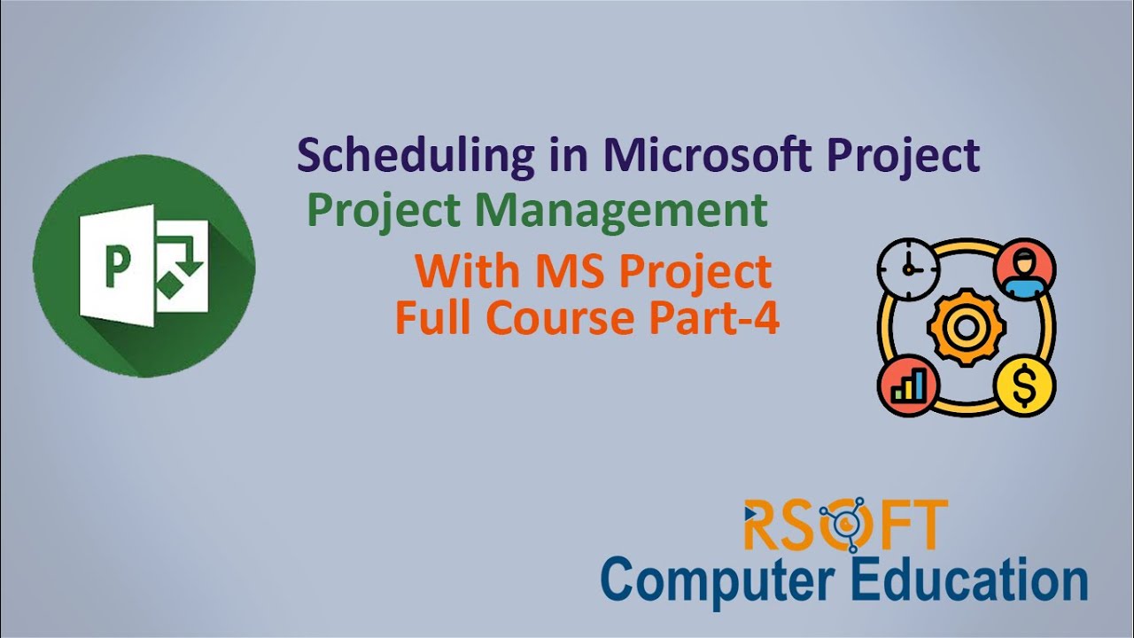 Project Management with MS Project | Scheduling in Microsoft Project ...