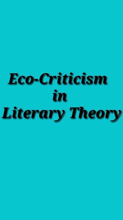 eco criticism in literary theory | Literary Theories | #literarytheory ...