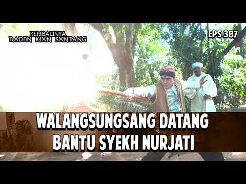 Walangsungsang Datang Bantu Syekh Nurjati | KEMBALINYA RADEN KIAN SANTANG | EPS. 387 | PART 4
