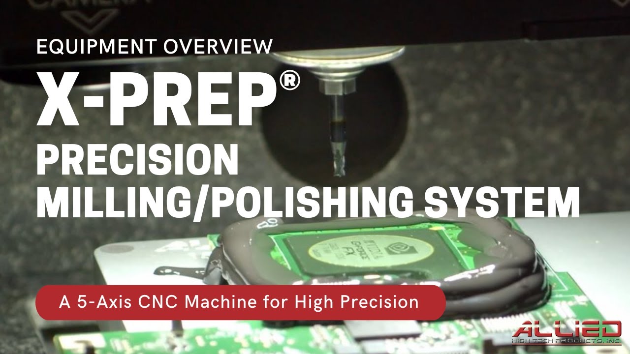 X-PREP® Precision Milling/Polishing System - Allied High Tech Products ...