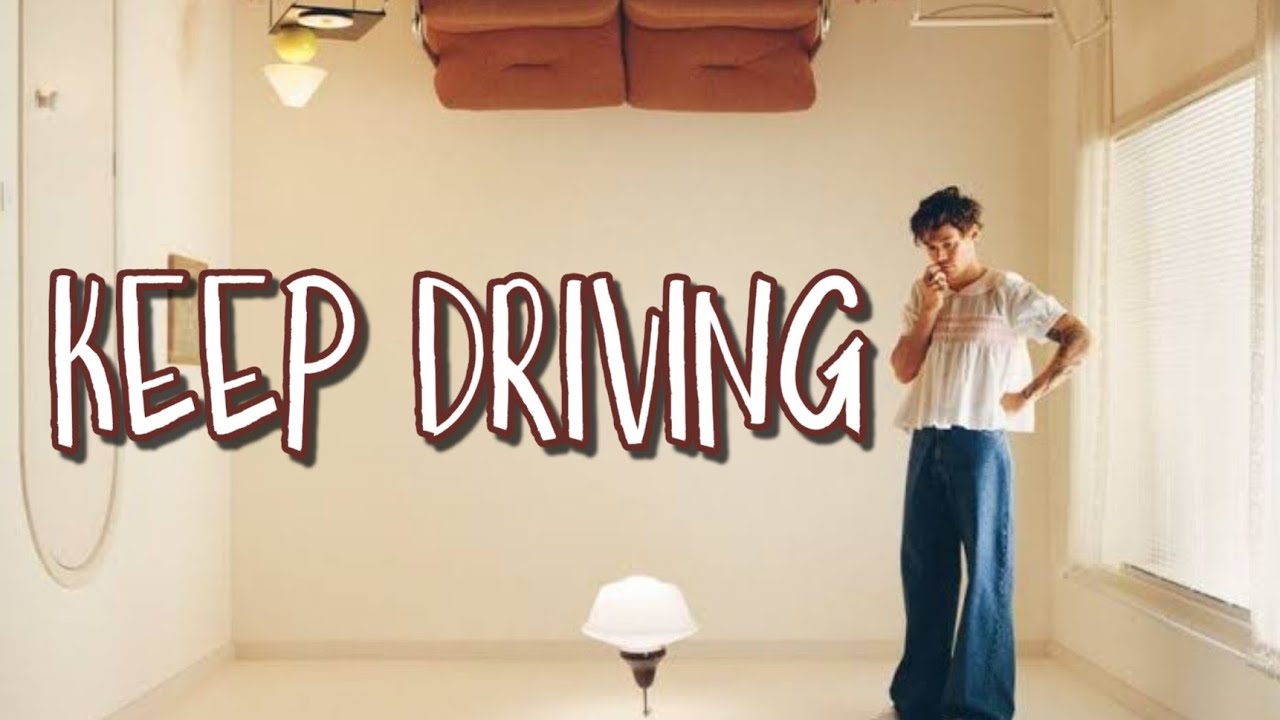Keep Driving Lyrics/Traducción | Harry Styles | Harry´s House ...