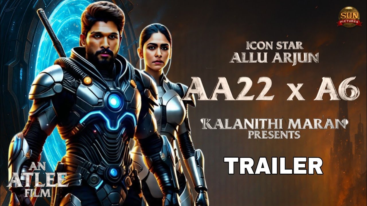 AA22xA6 - Official Trailer | Allu Arjun | Deepika P | Mrunal T | Atlee ...