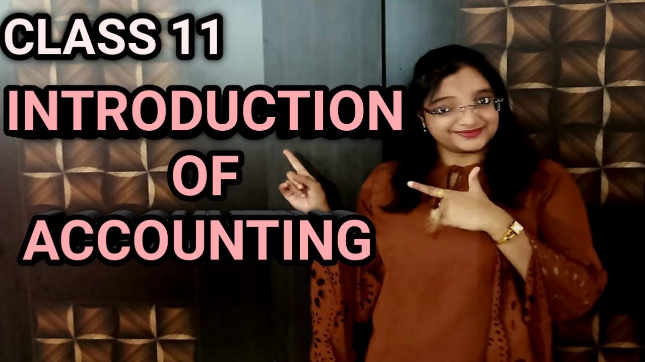 Class 11 - Account - Introduction to accounting - YouTube