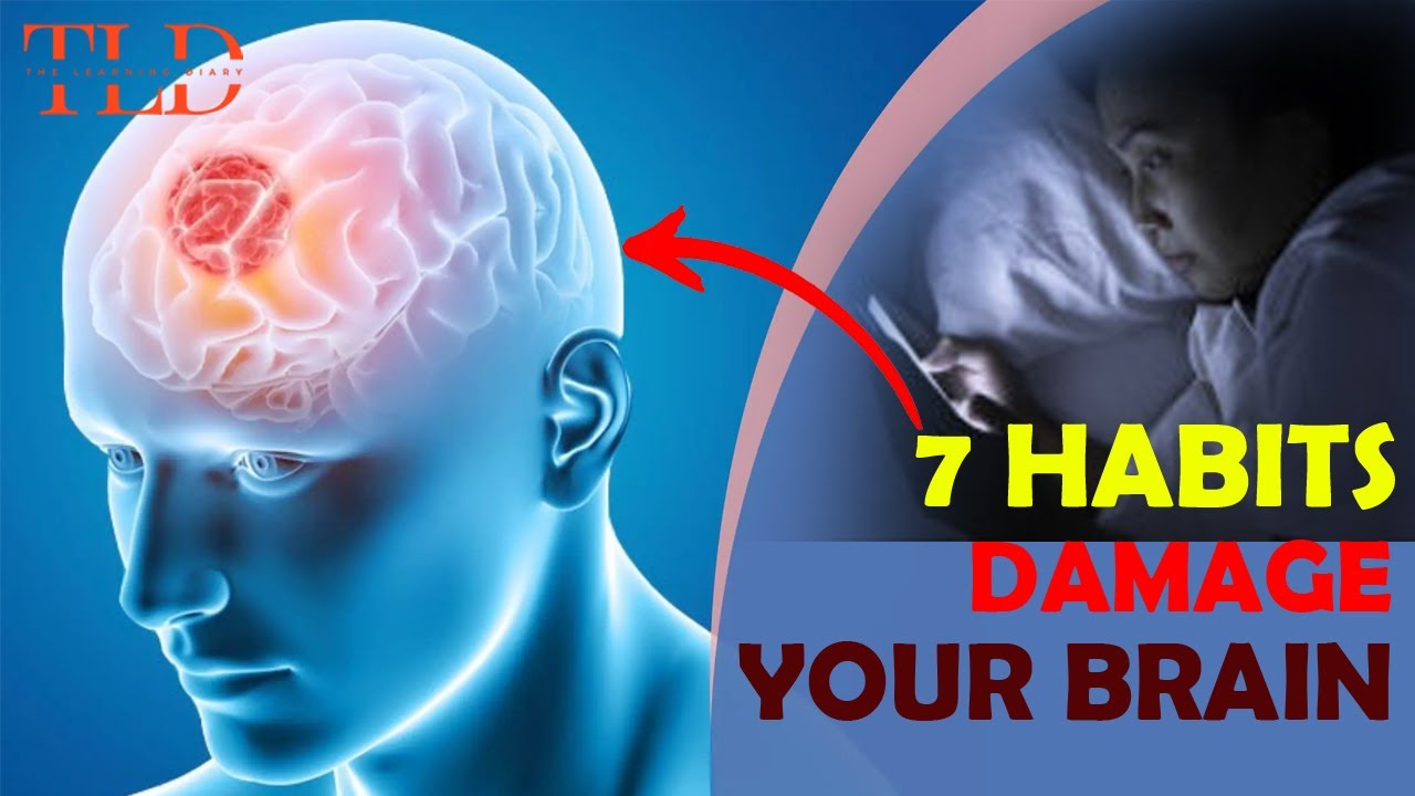 7 Habits That Harm Your Brain! - YouTube