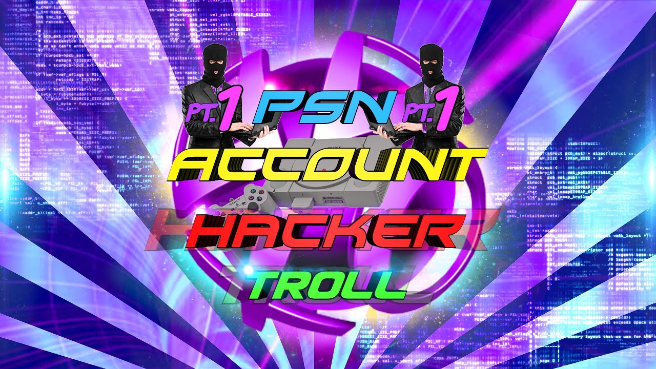 PSN Account Hacker Troll (PT.1) - YouTube