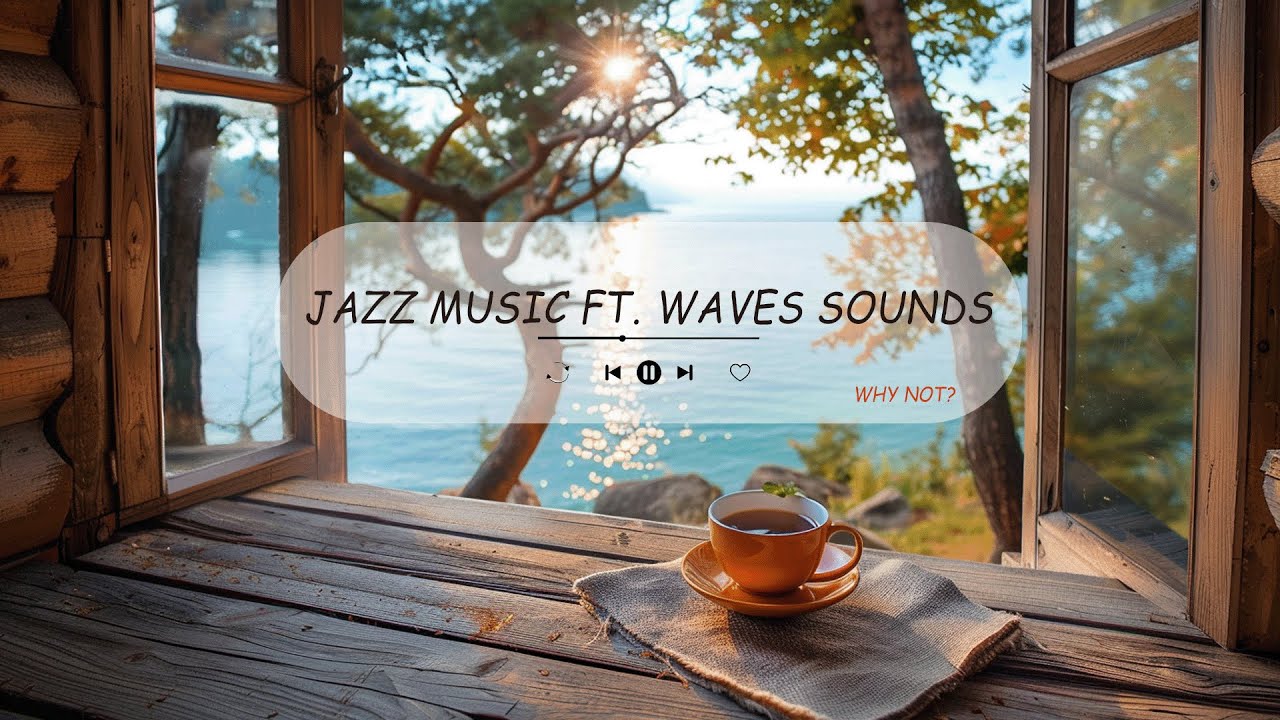 Smooth Jazz Shore: Relaxing Waves Sounds Blended with Tranquil Jazz ...