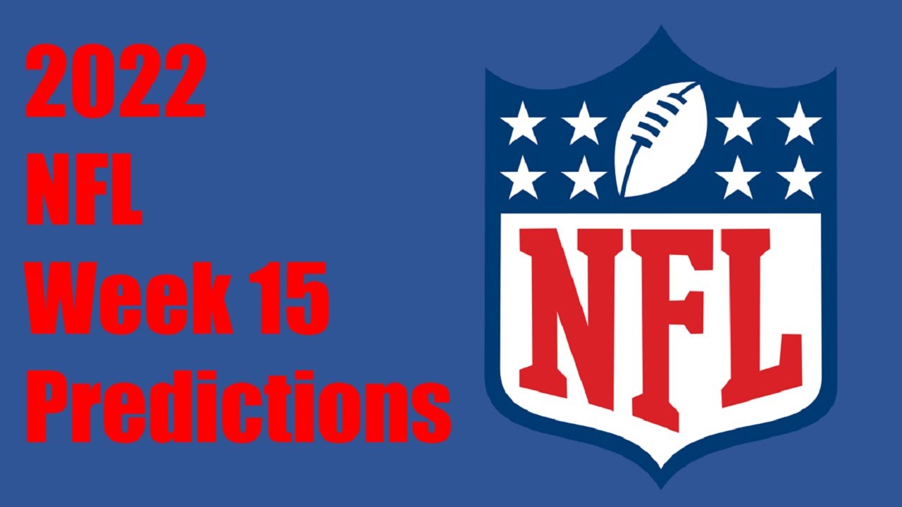 2022 NFL Week 15 Predictions - YouTube