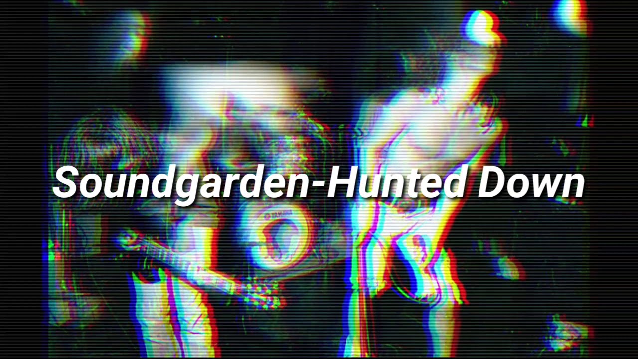Soundgarden - Hunted Down (Sub Español) - YouTube