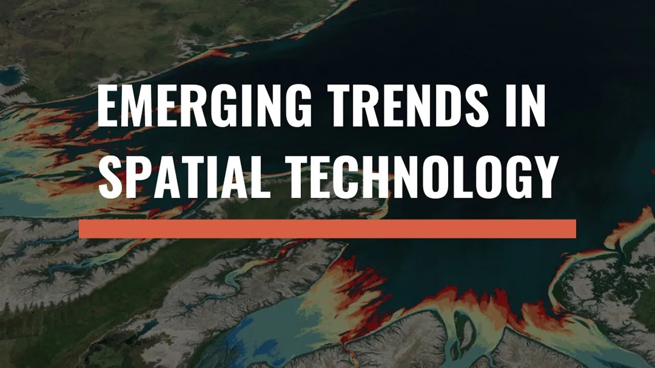 Emerging Trends in Spatial Technology - YouTube