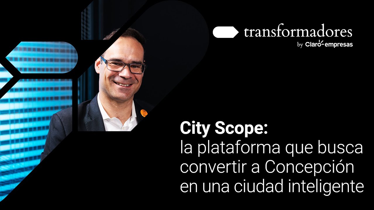 City Scope, la plataforma que busca convertir a Concepción en una ...