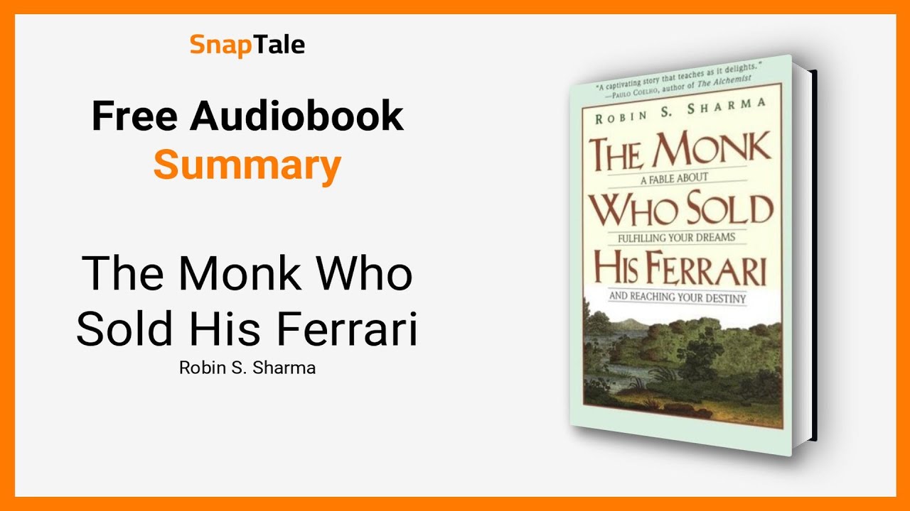 The Monk Who Sold His Ferrari by Robin S. Sharma: 7 Minute Summary ...