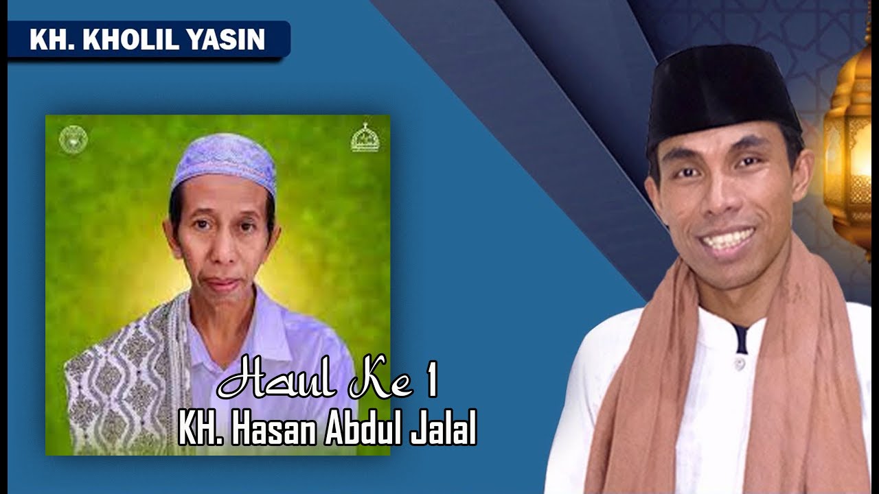 KH. KHOLIL YASIN (ceramah acara haul ke 1 KH.Hasan Abd Jalal) - YouTube