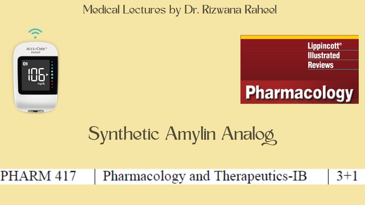 Synthetic Amylin Analog - Pramlintide | Lippincott pharmacology ...