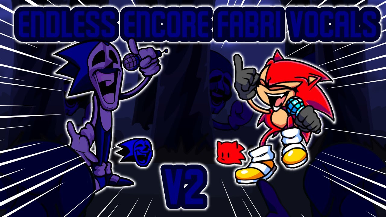 Endless Encore Fabri Vocals v2 / FNF VS Sonic.exe - YouTube