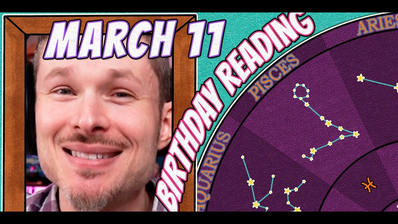 'Secret Language of Birthdays' March 11 Birthday Reading 🎁 👌 - YouTube