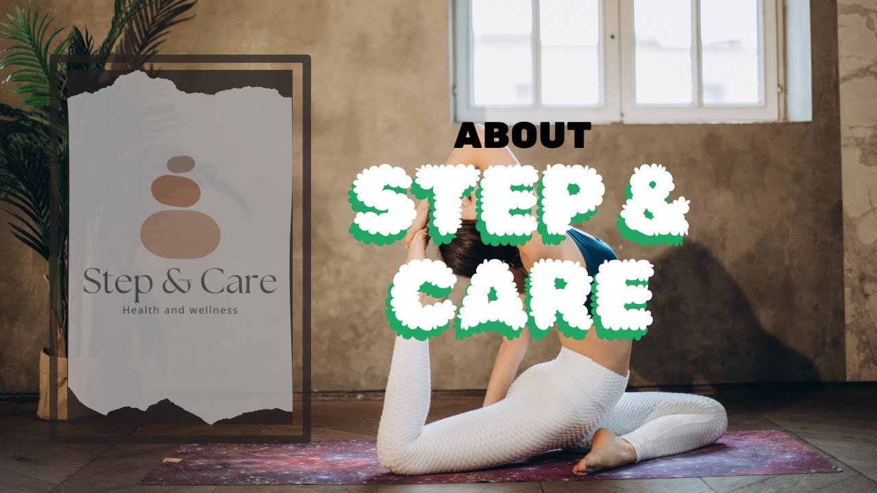 Step & Care: Your Path to Health and Wellness - YouTube