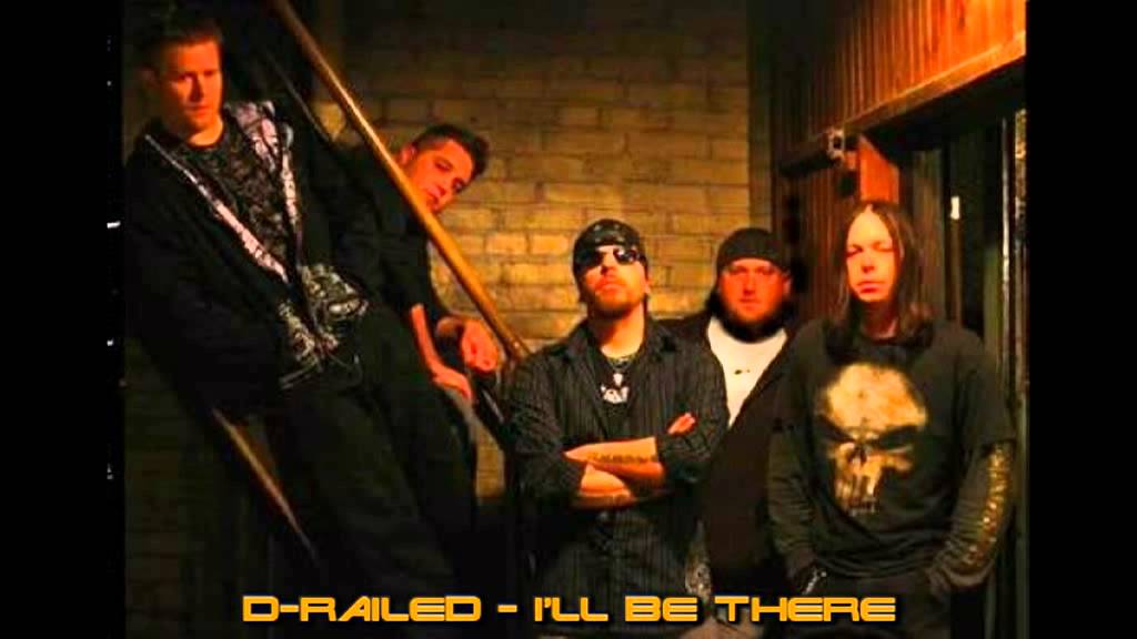 D Railed I'll Be There - YouTube