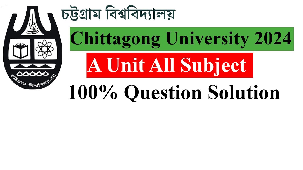 Chittagong University admission test A unit question solution 2024 ...