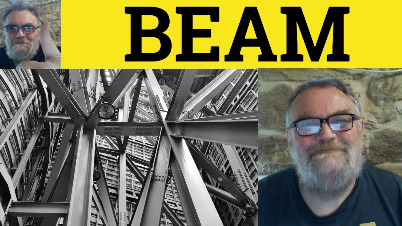 Beam Meaning Definition Examples Vocabulary For IELTS CAE CPE ESL beam-meaning-definition-examples-vocabulary-for-ielts-cae-cpe-esl