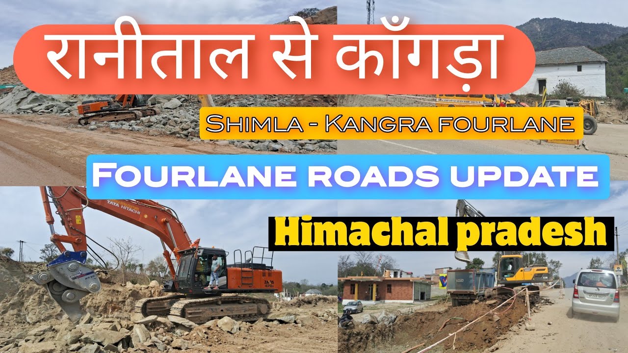 Ranital to kangra himachal pradesh fourlane roads updates | Fourlane ...