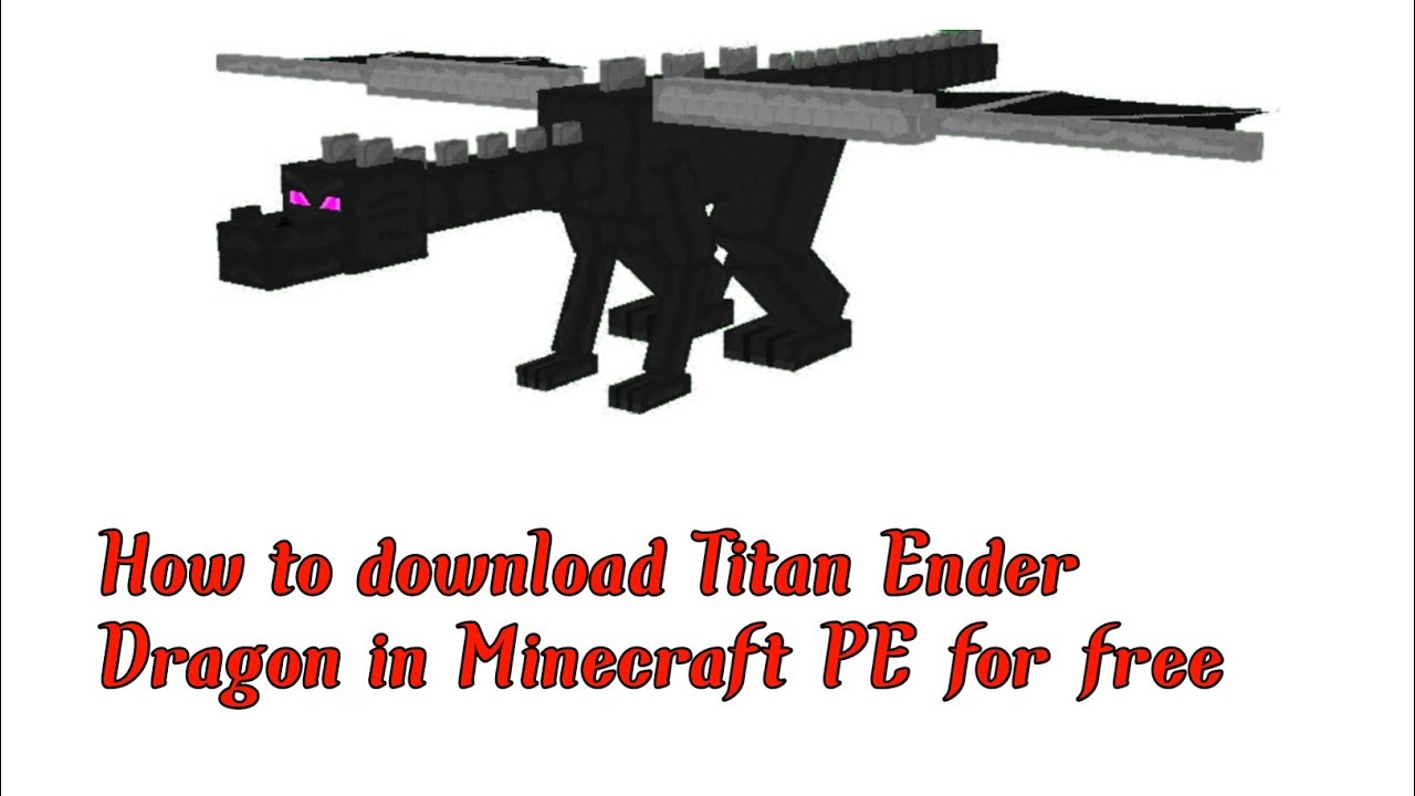 How to download Titan Ender Dragon in Minecraft PE for 🆓 - YouTube
