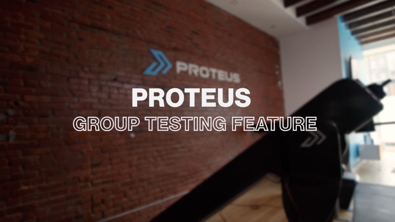 Proteus Motion Group Testing Feature: General Overview - YouTube