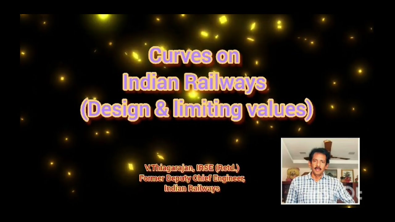 Indian Railways - Railway Curve - Design aspects and limiting values ...