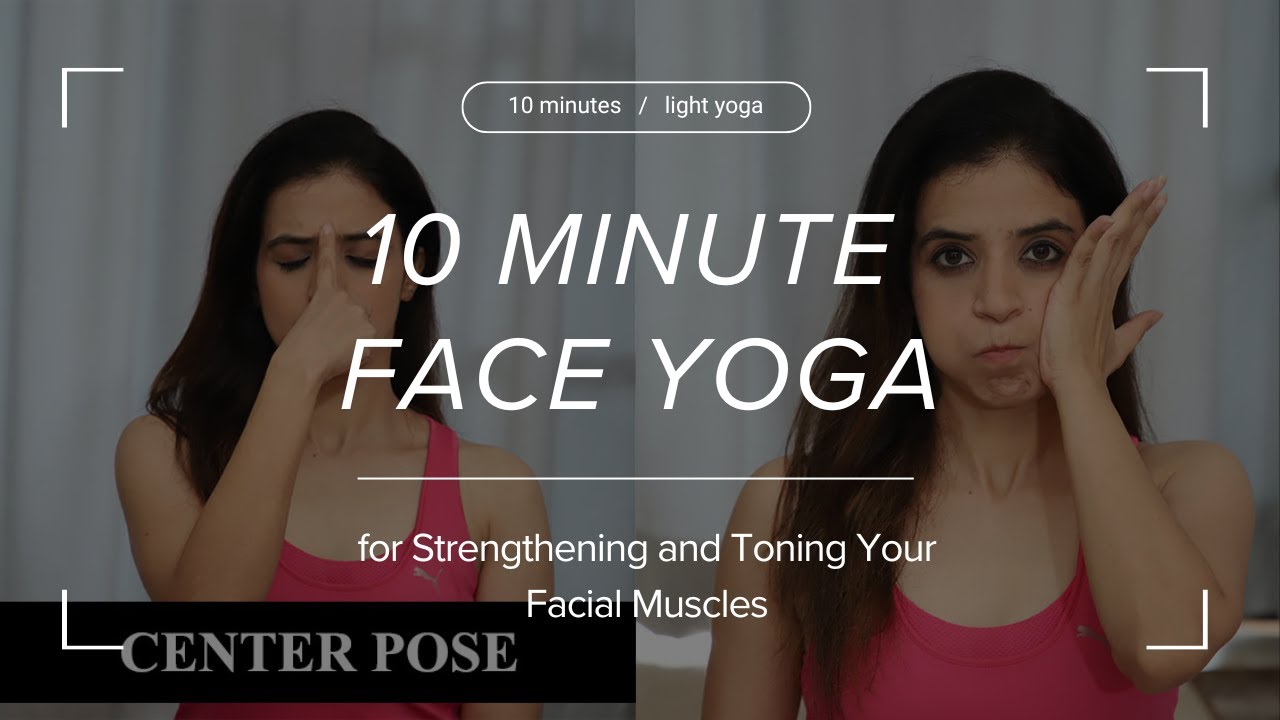 Face yoga 10 Minute Face Yoga & Massages for Strengthening and Toning ...