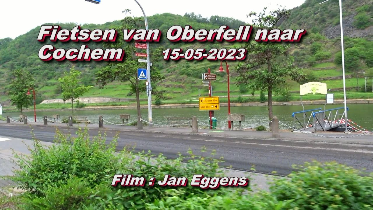 Fietsen van Oberfell naar Cochem 15 05 2023 - YouTube