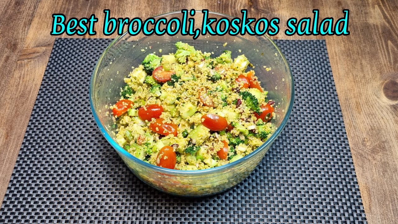 Blanched broccoli, koskos salad is the most delicious ever سالاد رژیمی ...