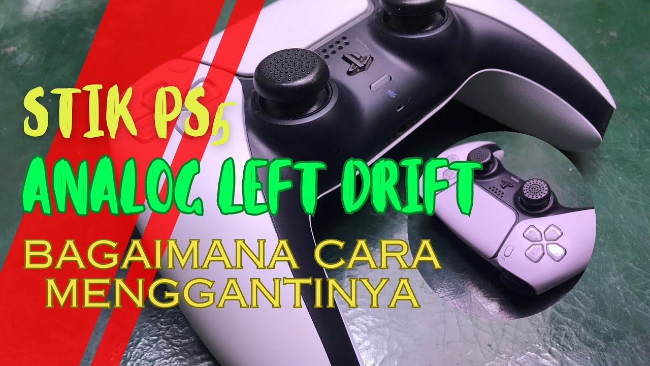STIK PS5 ANALOG LEFT DRIFT || BAGAIMANA CARA MENGGANTINYA - YouTube