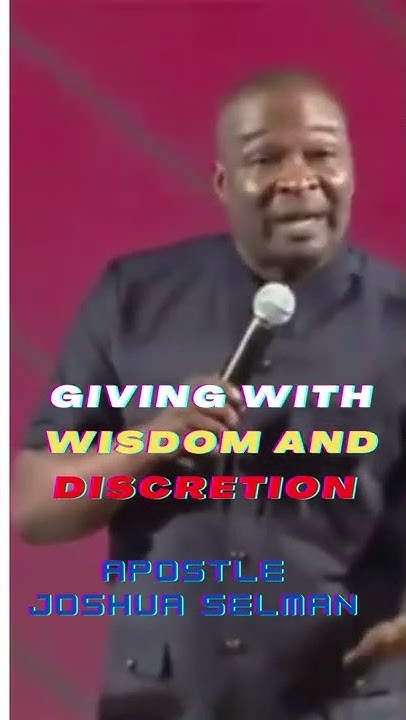 Giving With Wisdom And Discretion - Apostle Joshua Selman - YouTube