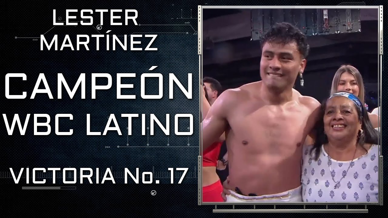 02 CHN | RESUMEN DE LA PELEA | LESTER MARTÍNEZ (GUA) vs RUBEN ANGULO ...