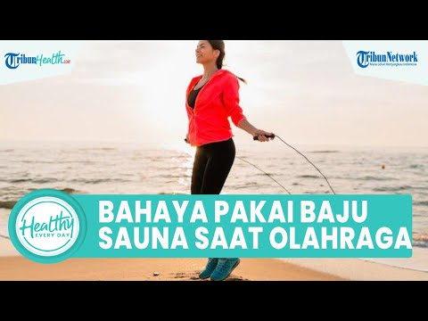 Bahaya Pakai Baju Sauna saat Olahraga Bisa Bikin Dehidrasi, Simak Ulasan Dokter Ahli