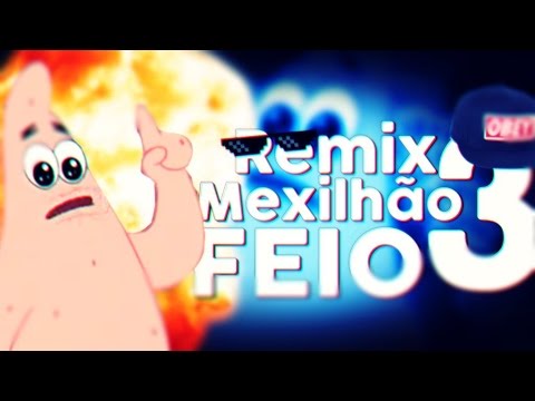[Remix #3] O Mexilhão feio! - YouTube