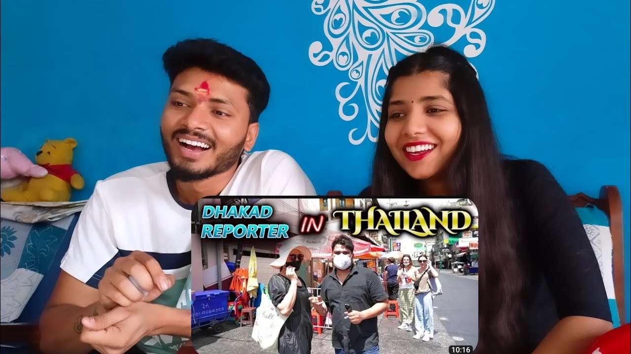DHAKAD REPORTER IN THAILAND | HARSH RAJPUT - YouTube