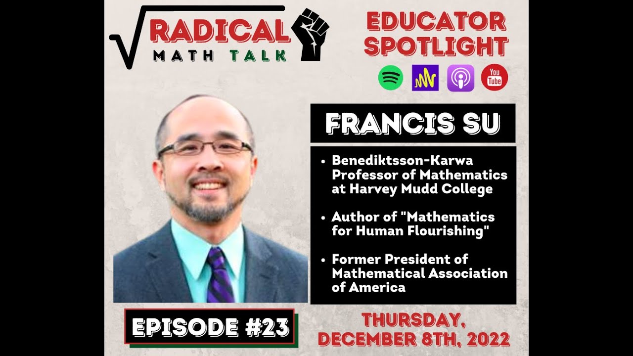 RMT EPISODE #23 - "Mathematics for Human Flourishing" (Dr. Francis Su ...