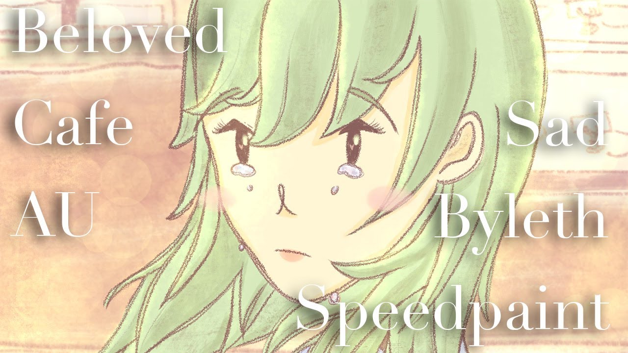 (Speedpaint) - Beloved Cafe AU - Sad Byleth - YouTube