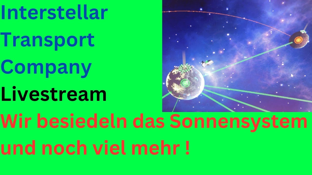 Interstellar Transport Company - Livestream - Spielen entspannt und gemütlich - YouTube