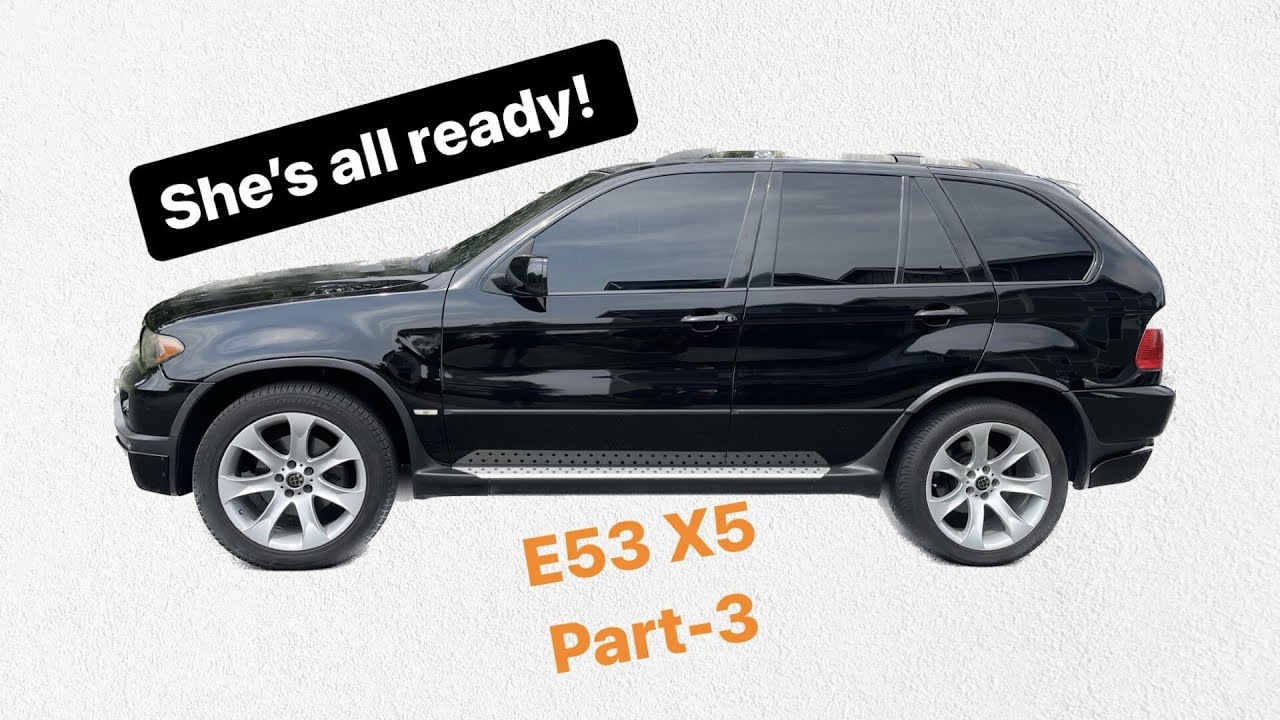 BMW E53 X5 All Ready To Go!!! Part-3 - YouTube
